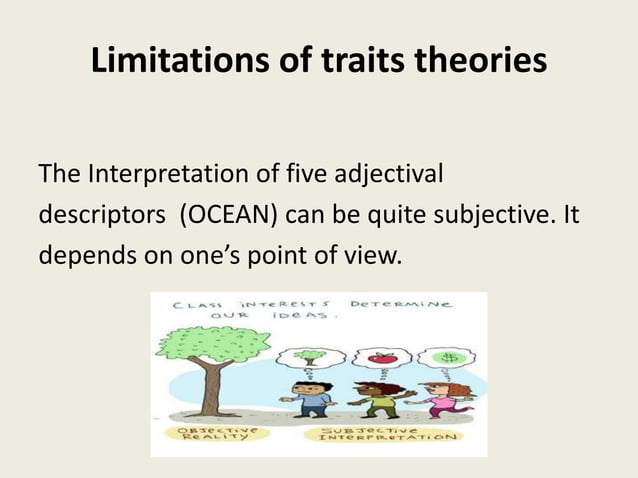 Traits theory, its contributions and its limitations to predict human ...
