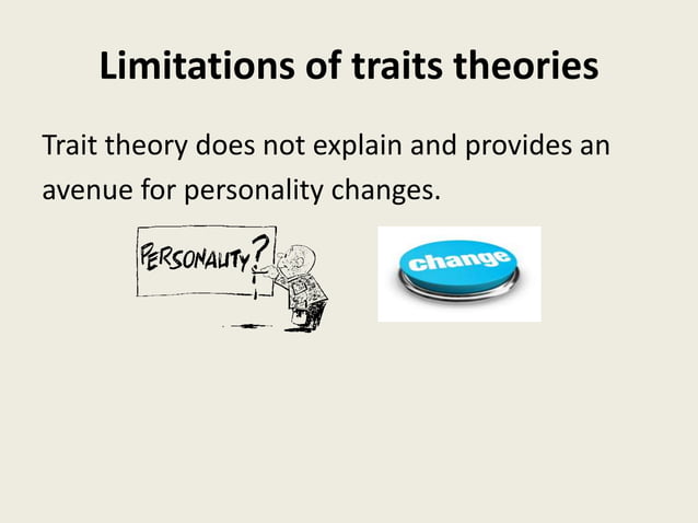 Traits theory, its contributions and its limitations to predict human ...