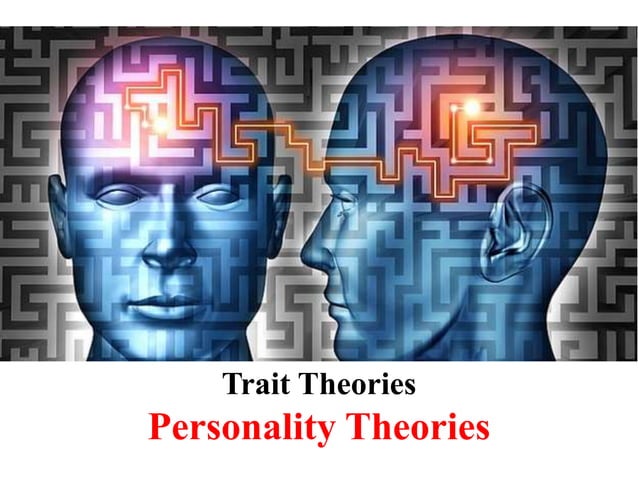 Trait theories personality theories | PPTX
