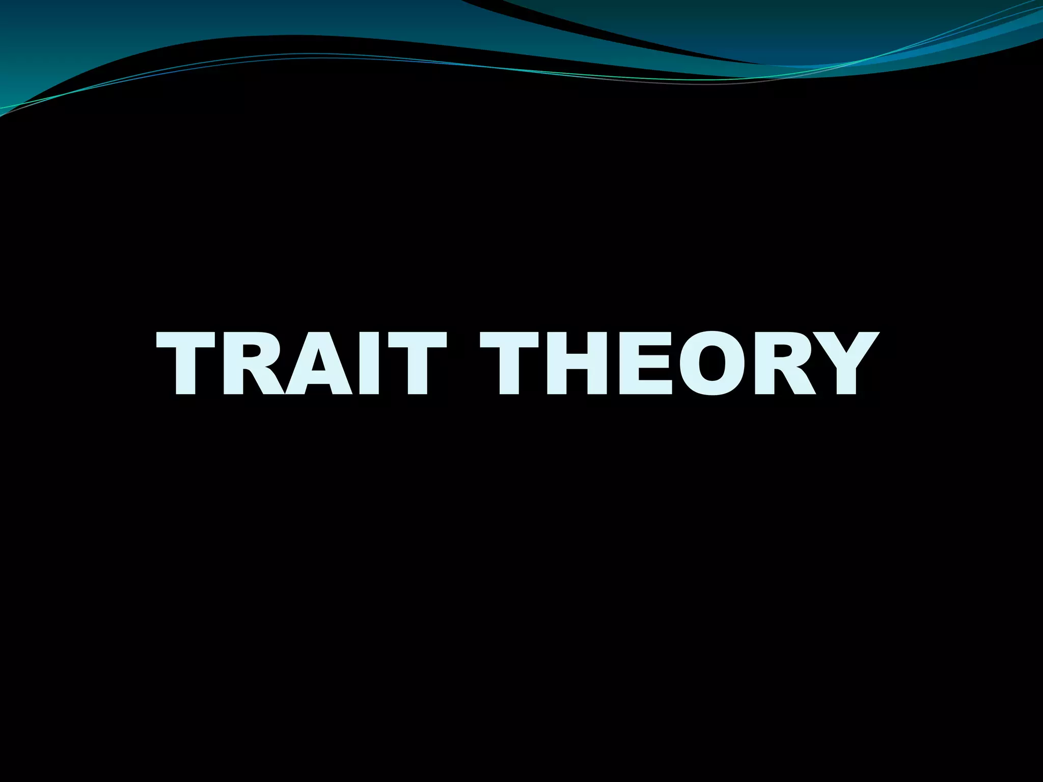 Trait theory | PPTX