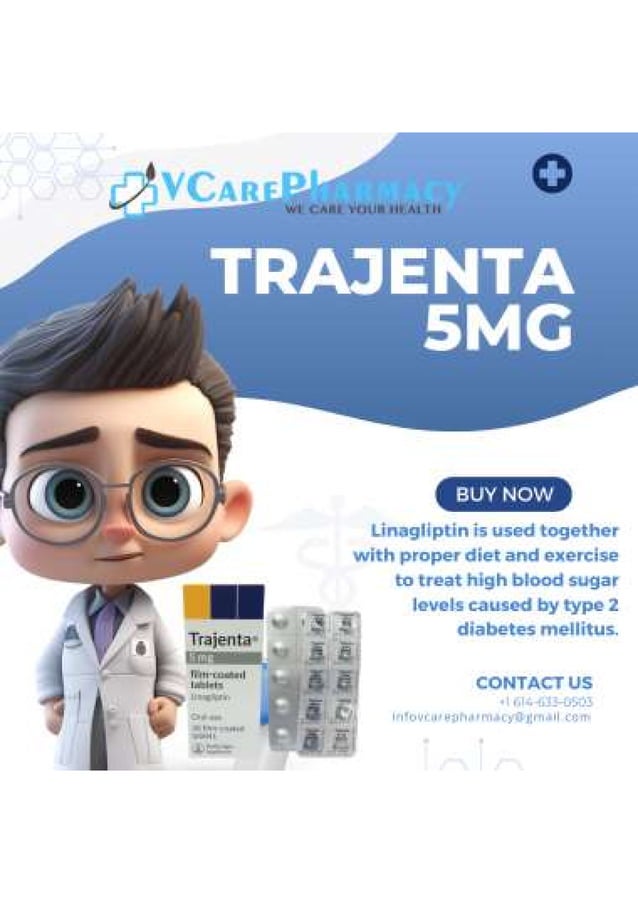 Trajenta 5mg: Empowering Diabetes Management for a Healthier Tomorrow | PDF