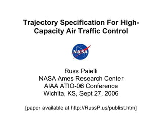 Trajectory Specification For High-Capacity Air Traffic Control | PPT