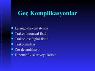 Trakeotomi (fazlası için www.tipfakultesi.org ) | PPT
