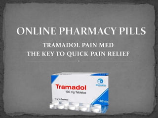 Tramadol pain med | PPTX