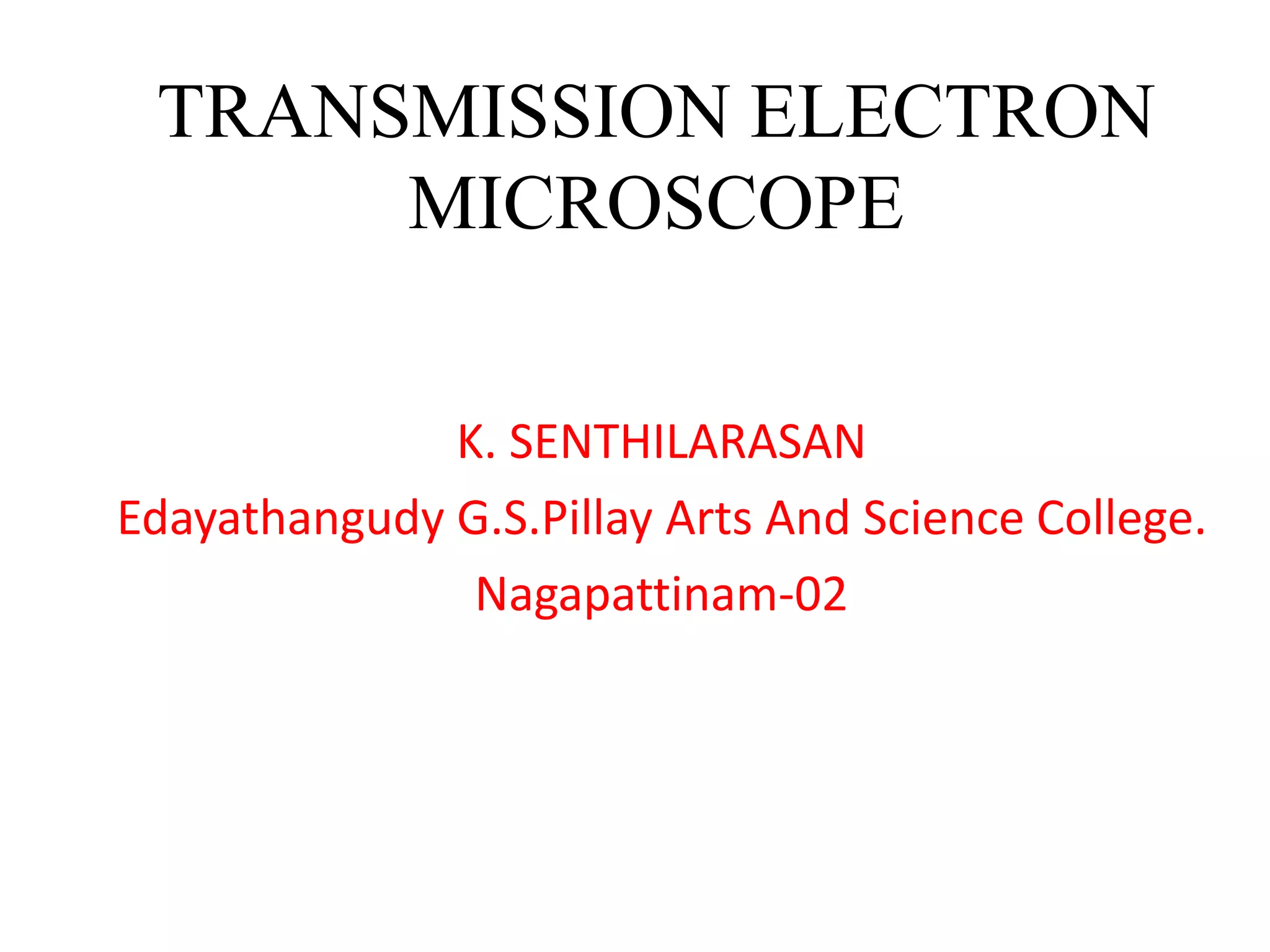 Transmission electron microscope | PPTX