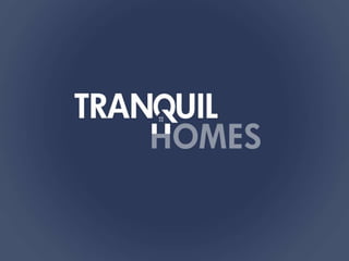 Tranquil Homes | PPTX