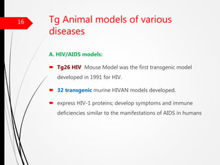 The Role of Transgenic Animals in Biomedical Research | PPTX