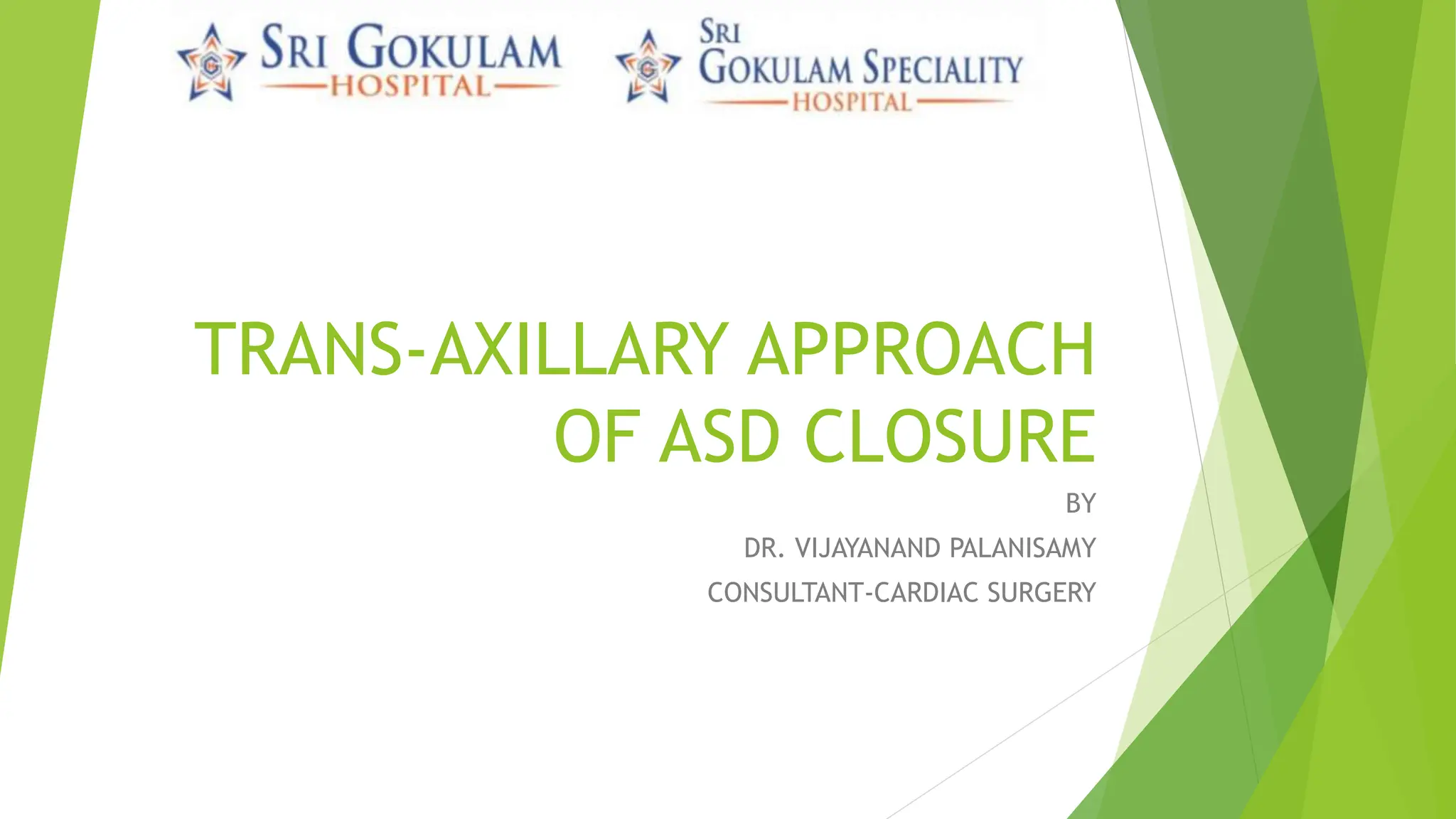 TRANS-AXILLARY APPROACH OF ASD CLOSURE.pptx