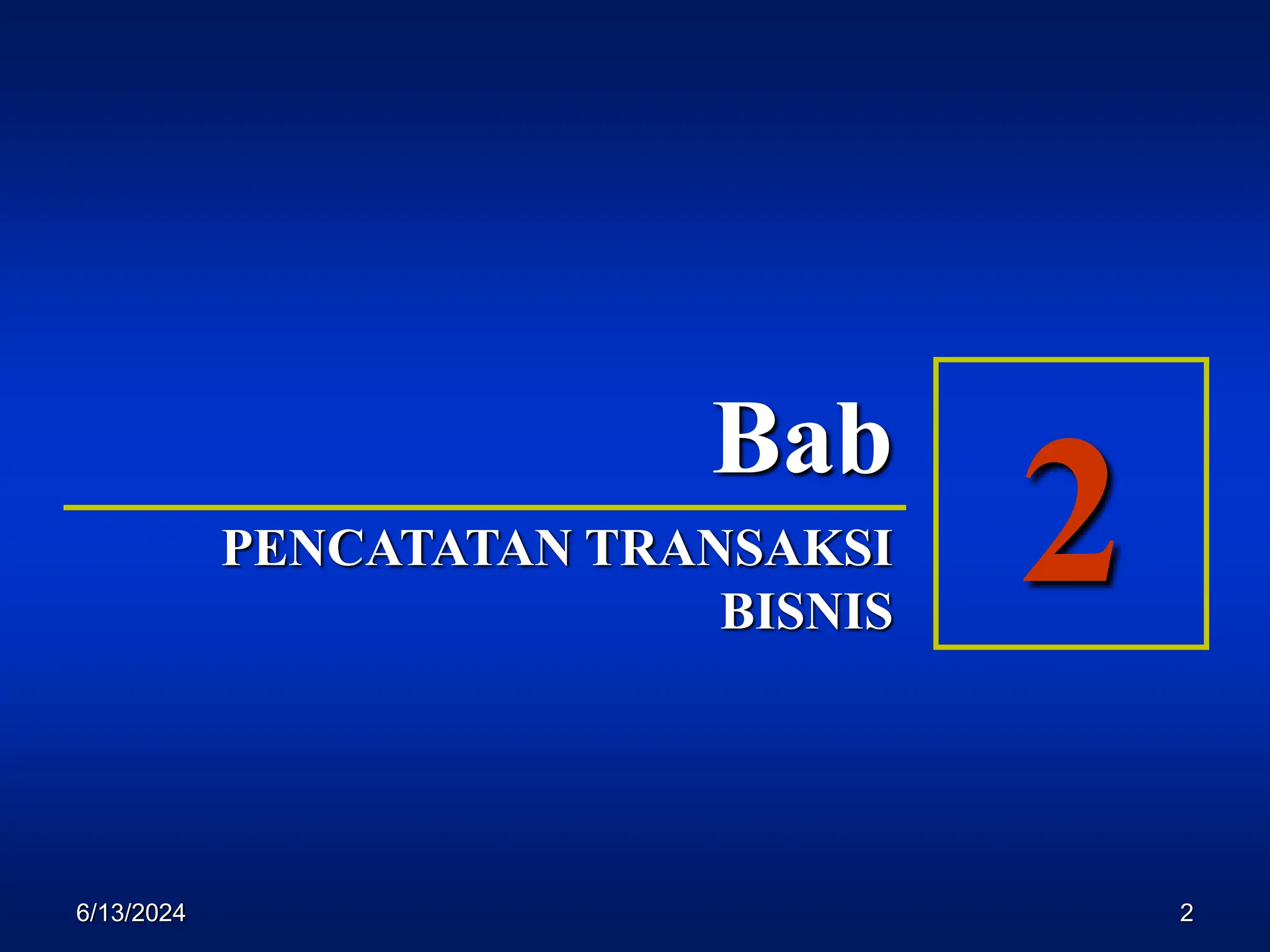 Bab 2 Pencatatan Transaksi dan Posting ke Buku Besar | PPT