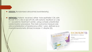 Trans epithelial versus epithelium-off corneal cross-linking for the ...