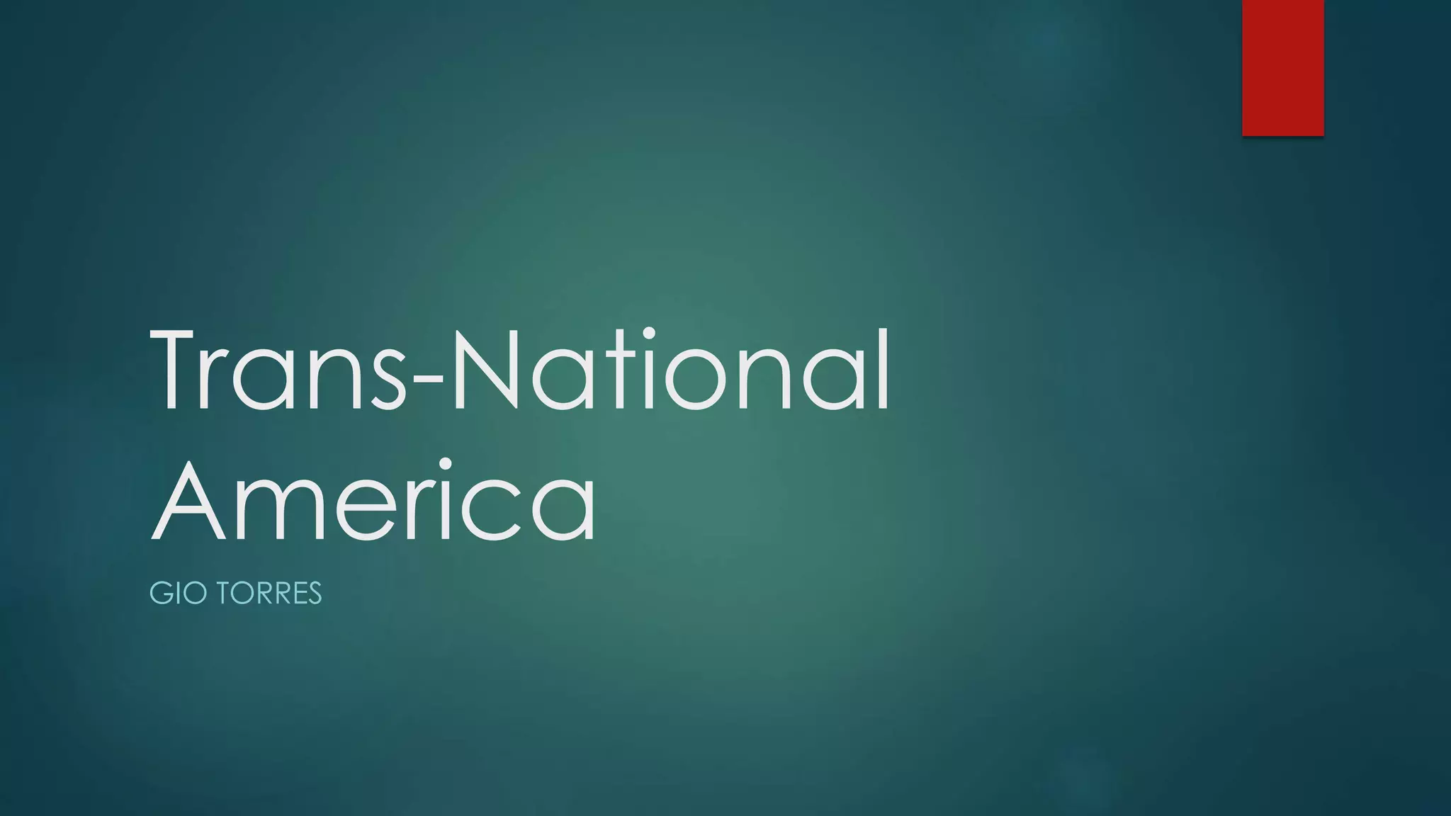 Trans national america | PPTX