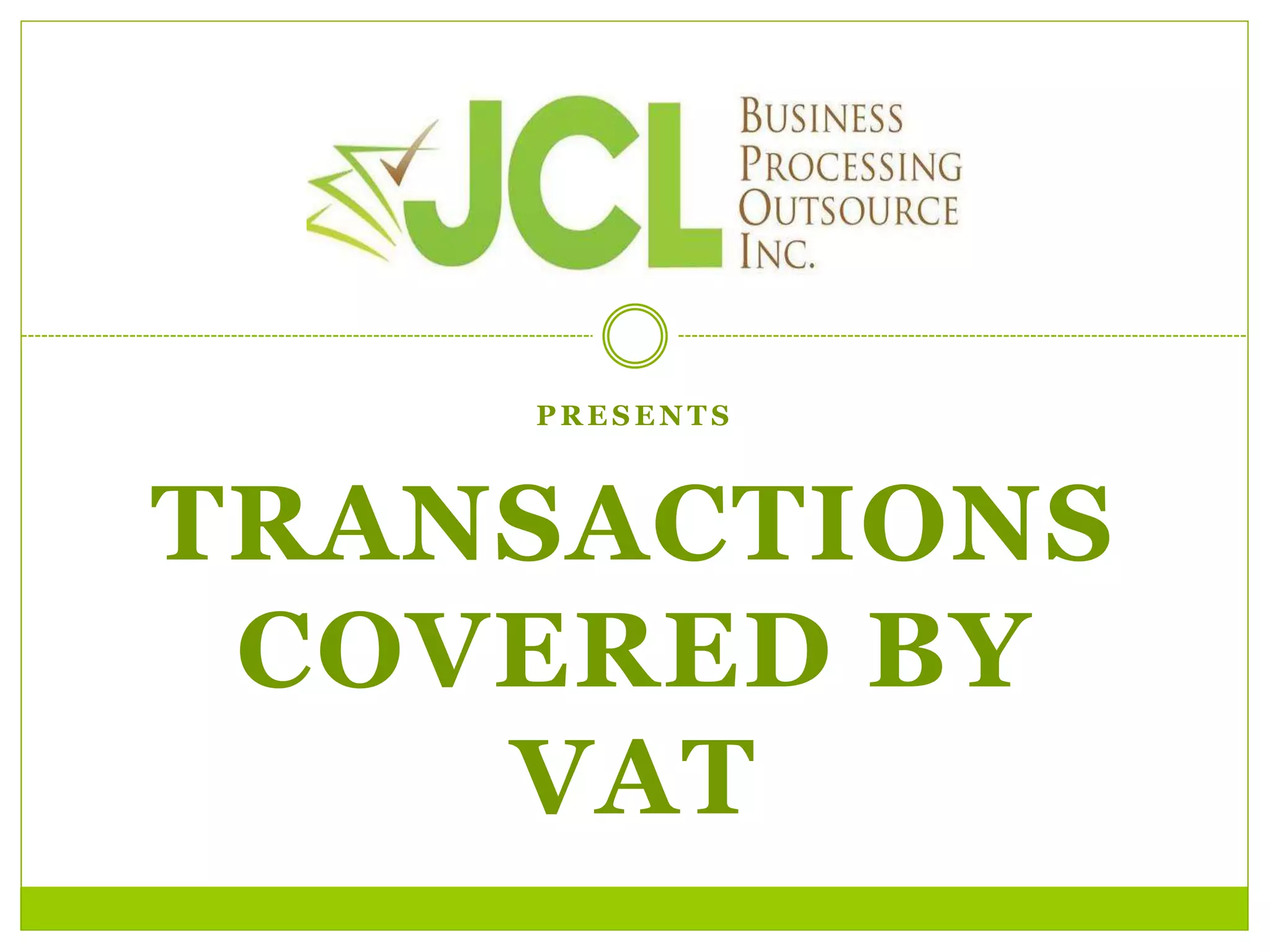 Transactions Covered by Value Added Tax (VAT) in the Philippines | PPTX
