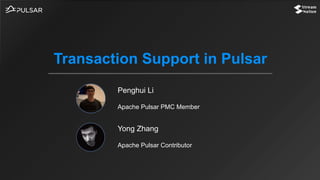 Transaction preview of Apache Pulsar | PPT