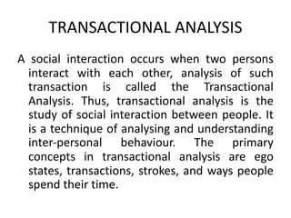 Transactional analysis- Part of Organisational Behaviour | PPT