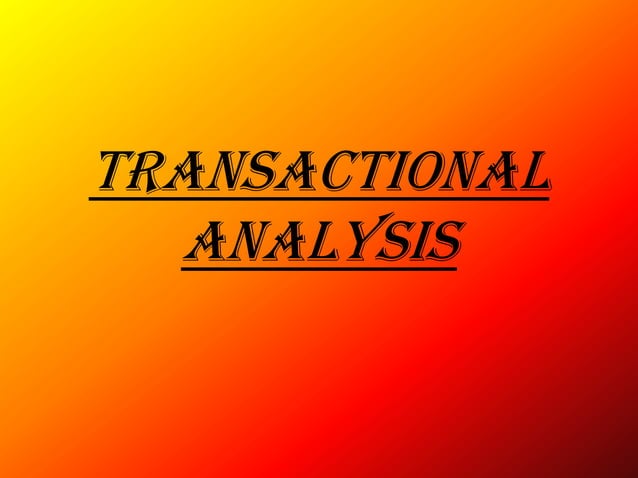 Transactional analysis | PPTX