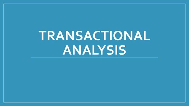Transactional analysis | PPT