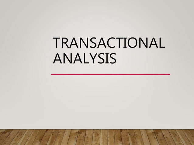 Transactional analysis | PPTX