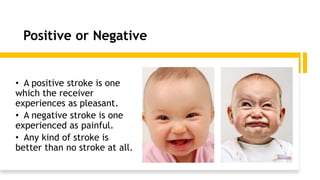 Transactional Analysis - Strokes Presentation.pptx