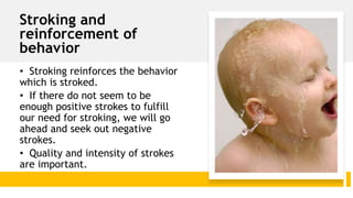 Transactional Analysis - Strokes Presentation.pptx