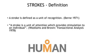 Transactional Analysis - Strokes Presentation.pptx
