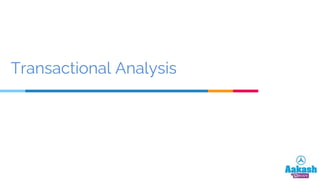 Transactional Analysis updated.pptx | Education