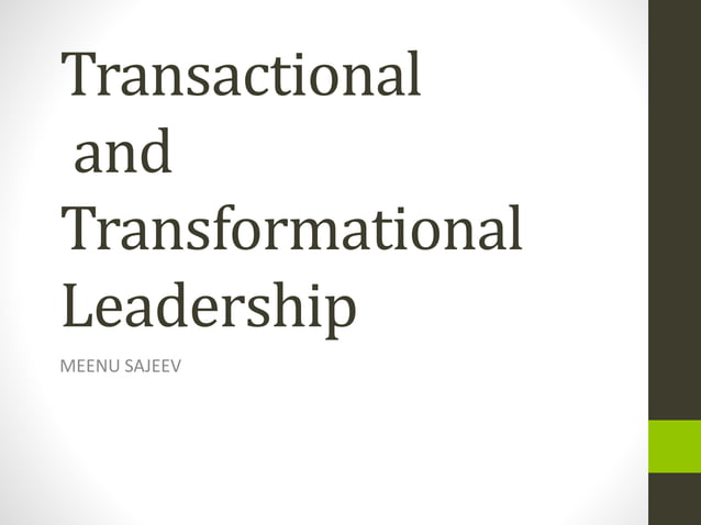 Transactional and Transformational Leadership | PPTX | Executive Leadership & Management | Business