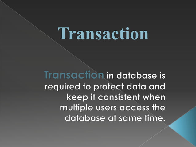 Transactional database | PPTX | Databases | Computer Software and Applications
