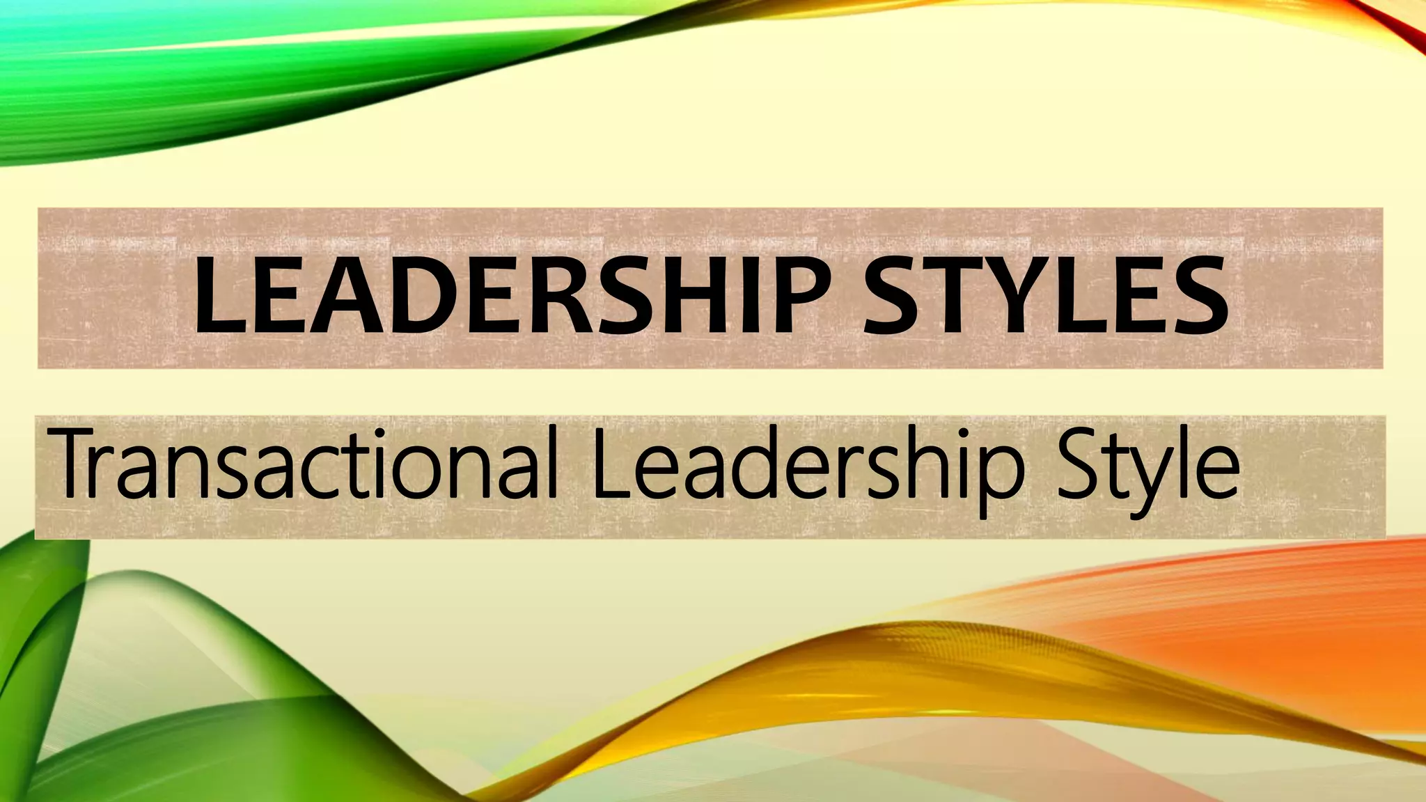 Transactional Leadership Style | PPTX
