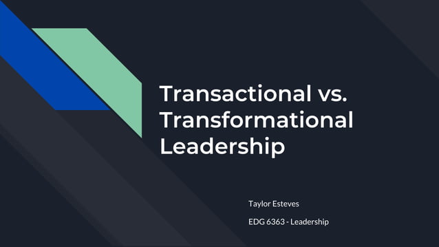 Transactional vs. transformational leadership | PPT