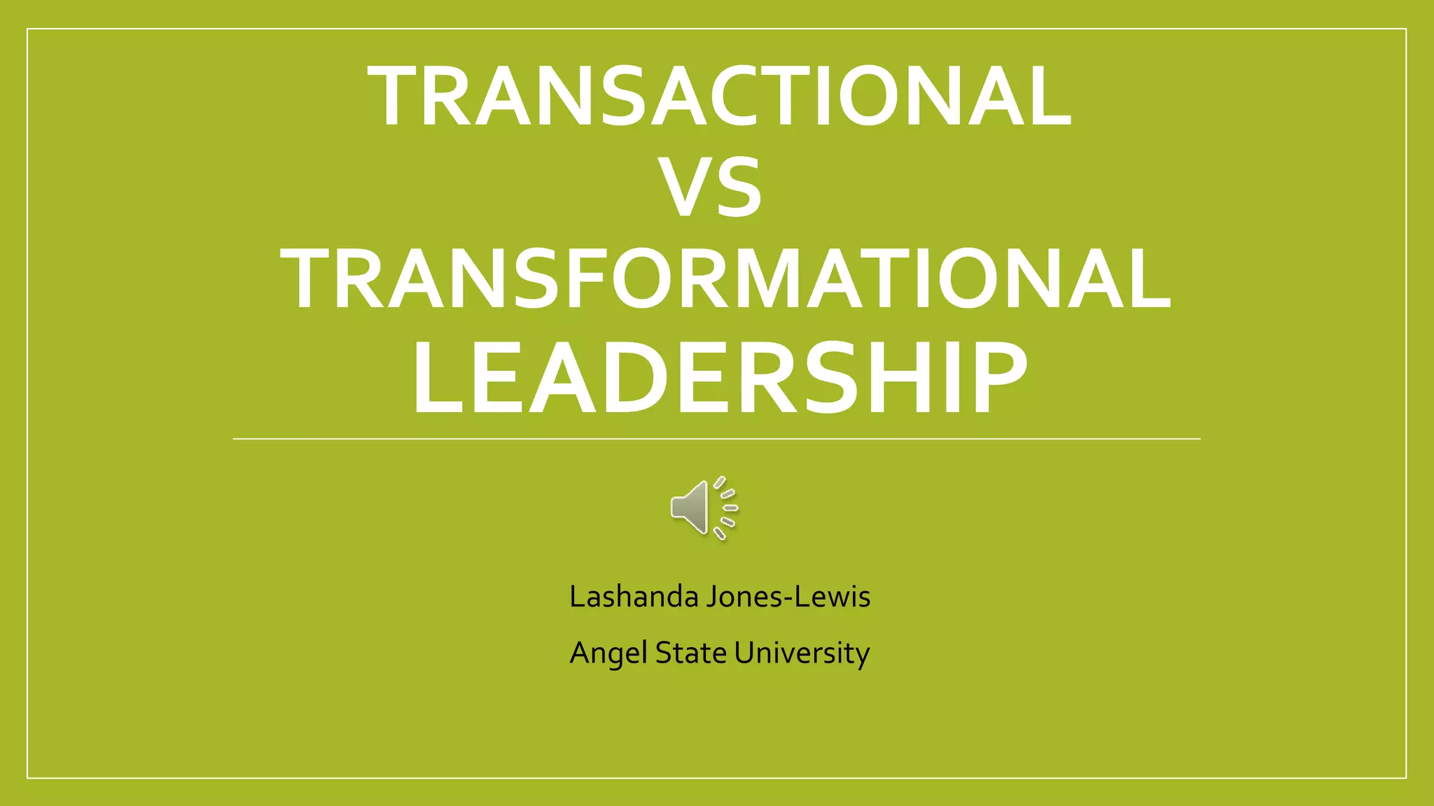 Transactional vs transformational leadership | PPTX