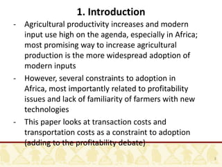 Transaction costs, transportation costs and modern inputs in ethiopia | PPT
