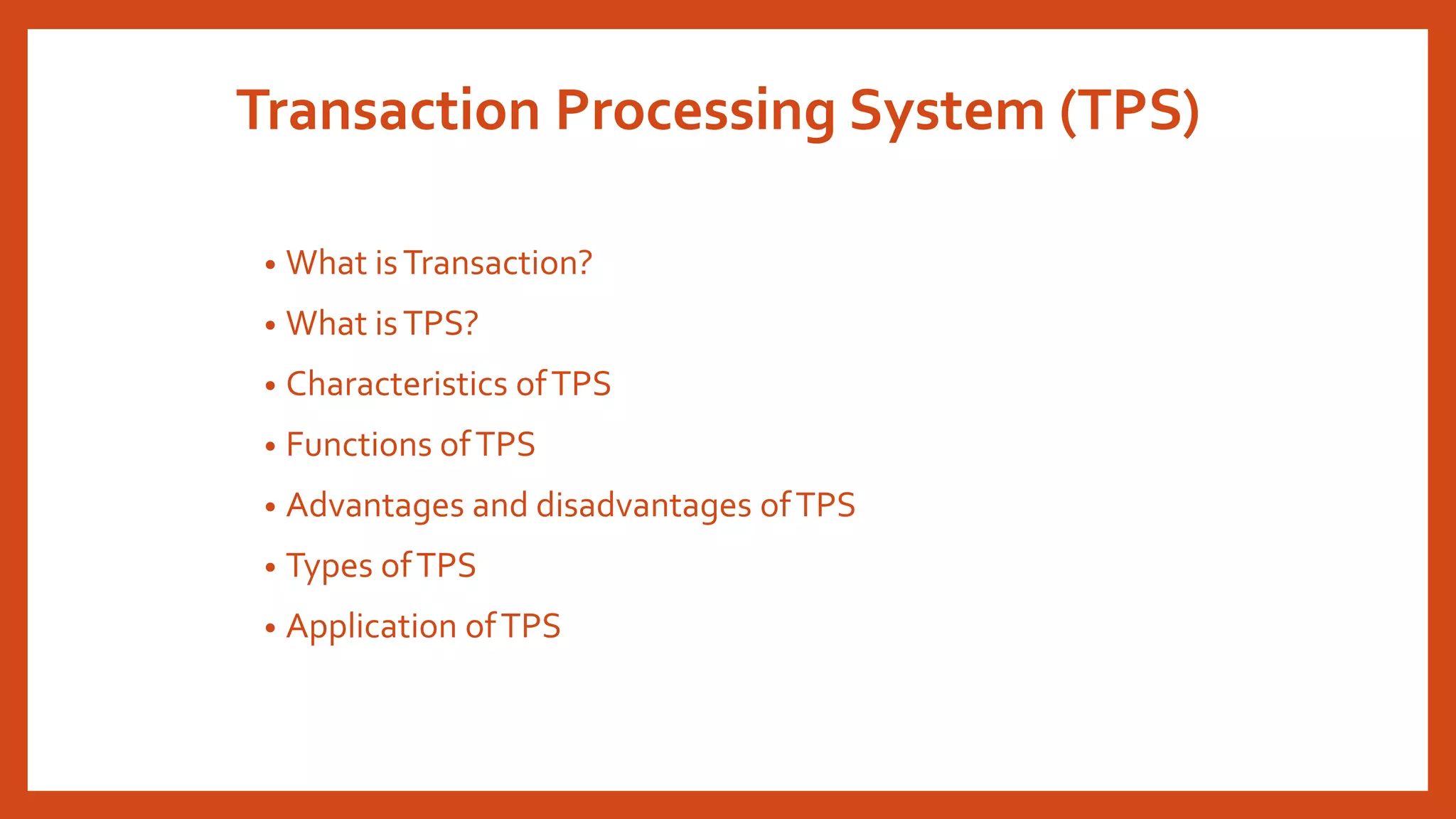 Transaction processing system (TPS) | PPTX