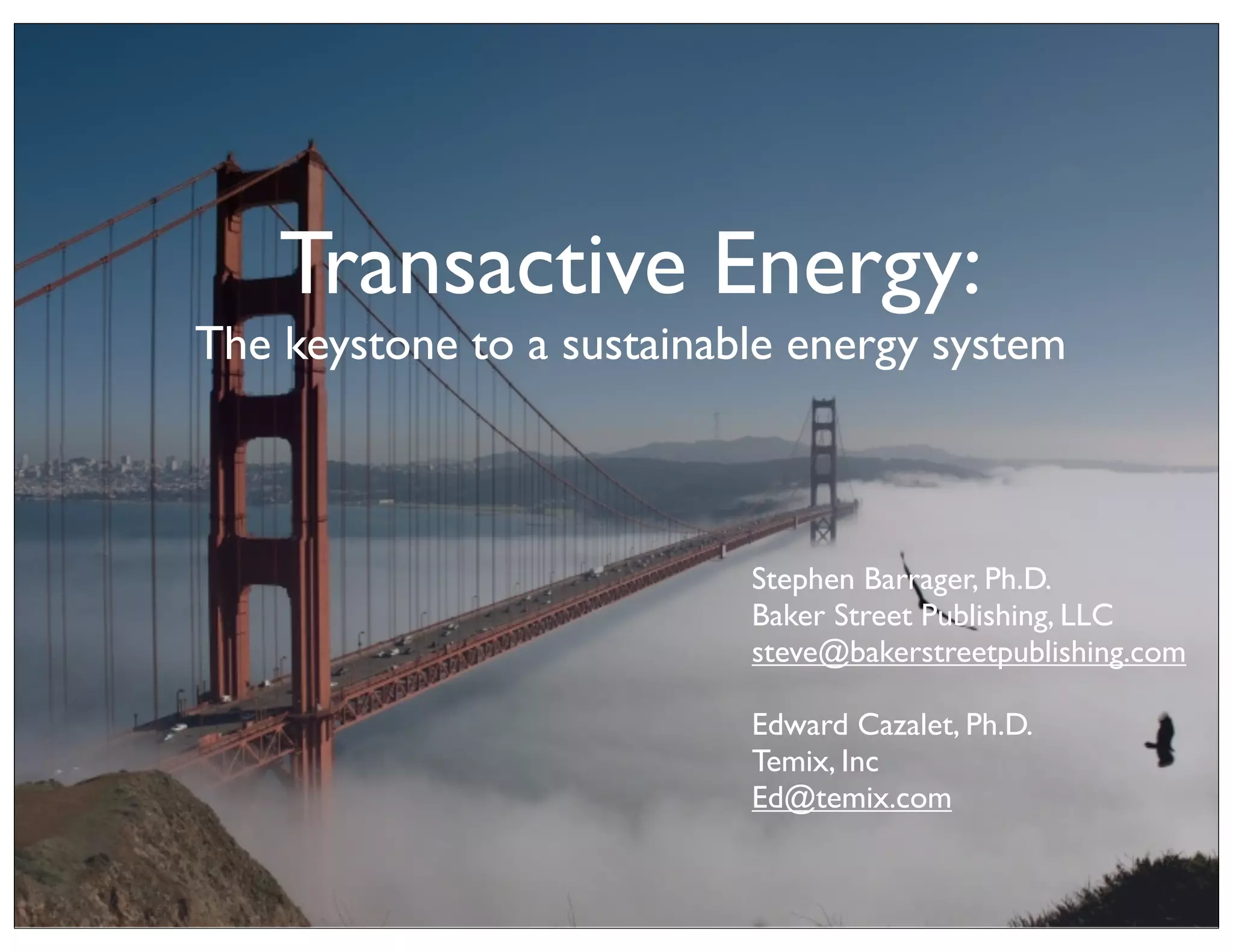 Transactive Energy: A Sustainable Business and Regulatory Model for ...