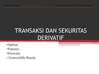 Transaksi dan sekuritas derivatif | PPTX