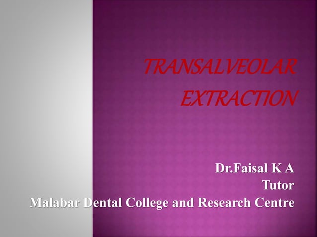 Transalveolar Extraction of tooth | PPTX | Dental Health | Diseases and ...