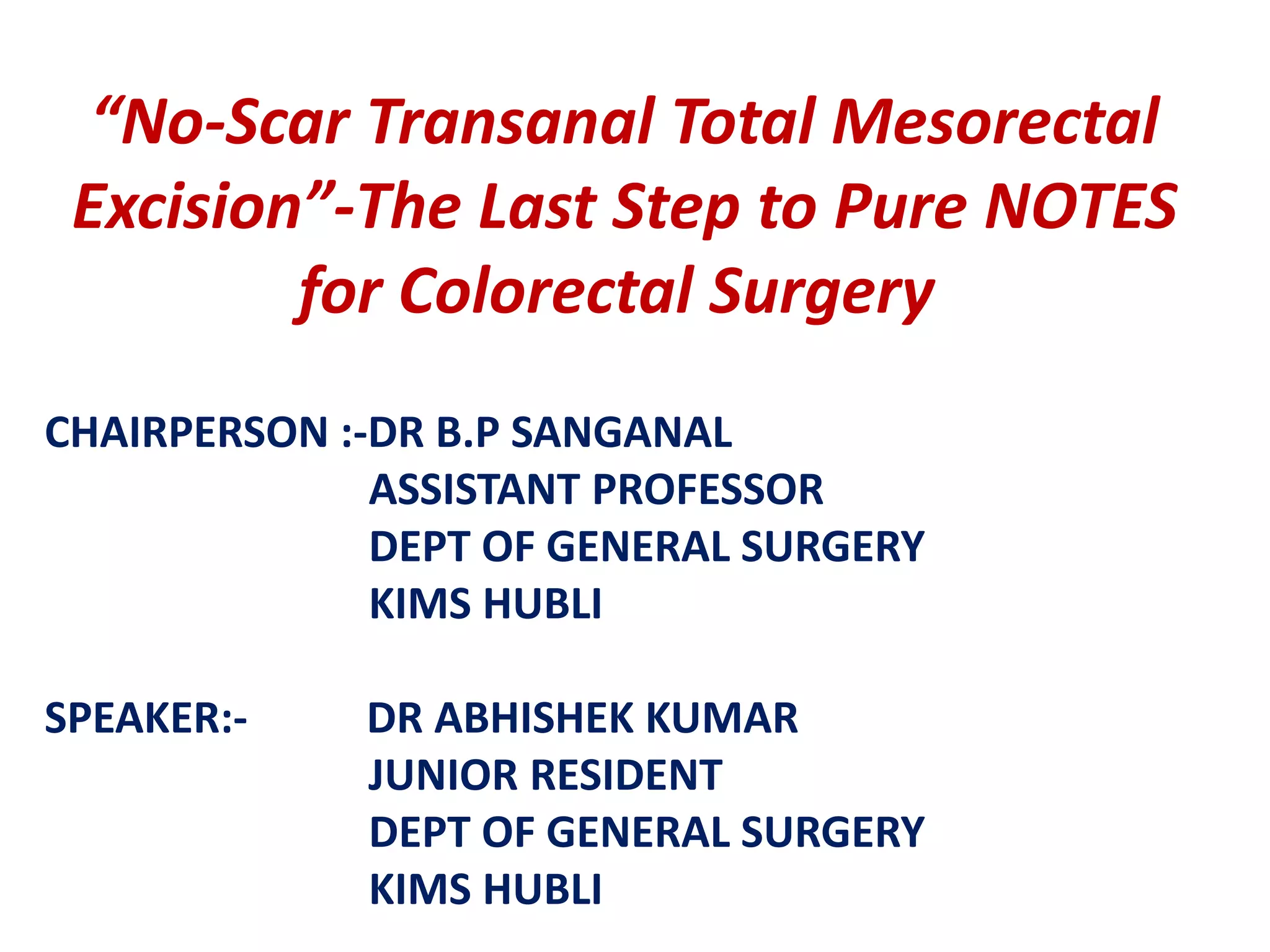 Transanal total mesorectal excision | PPTX