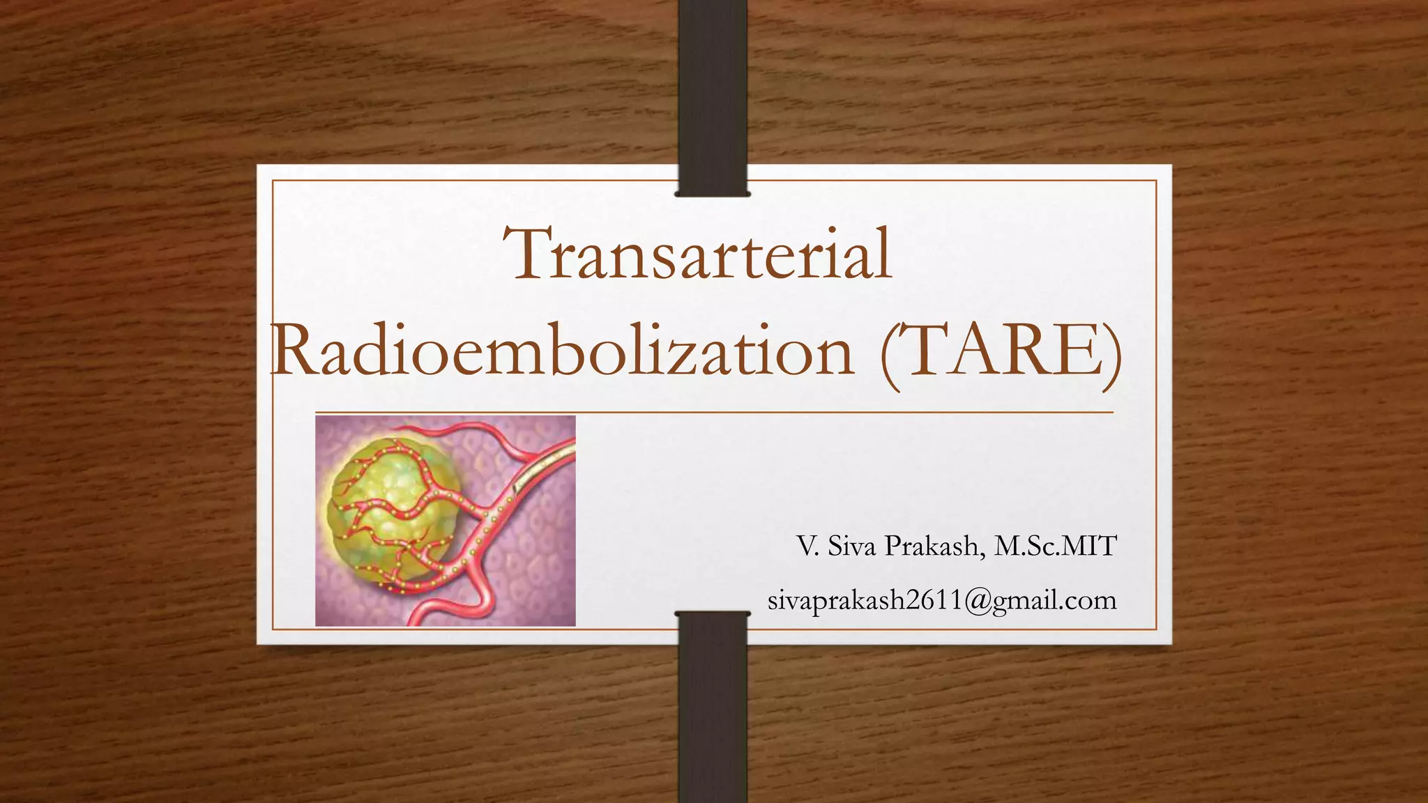 Transarterial radioembolization (tare) | PPTX