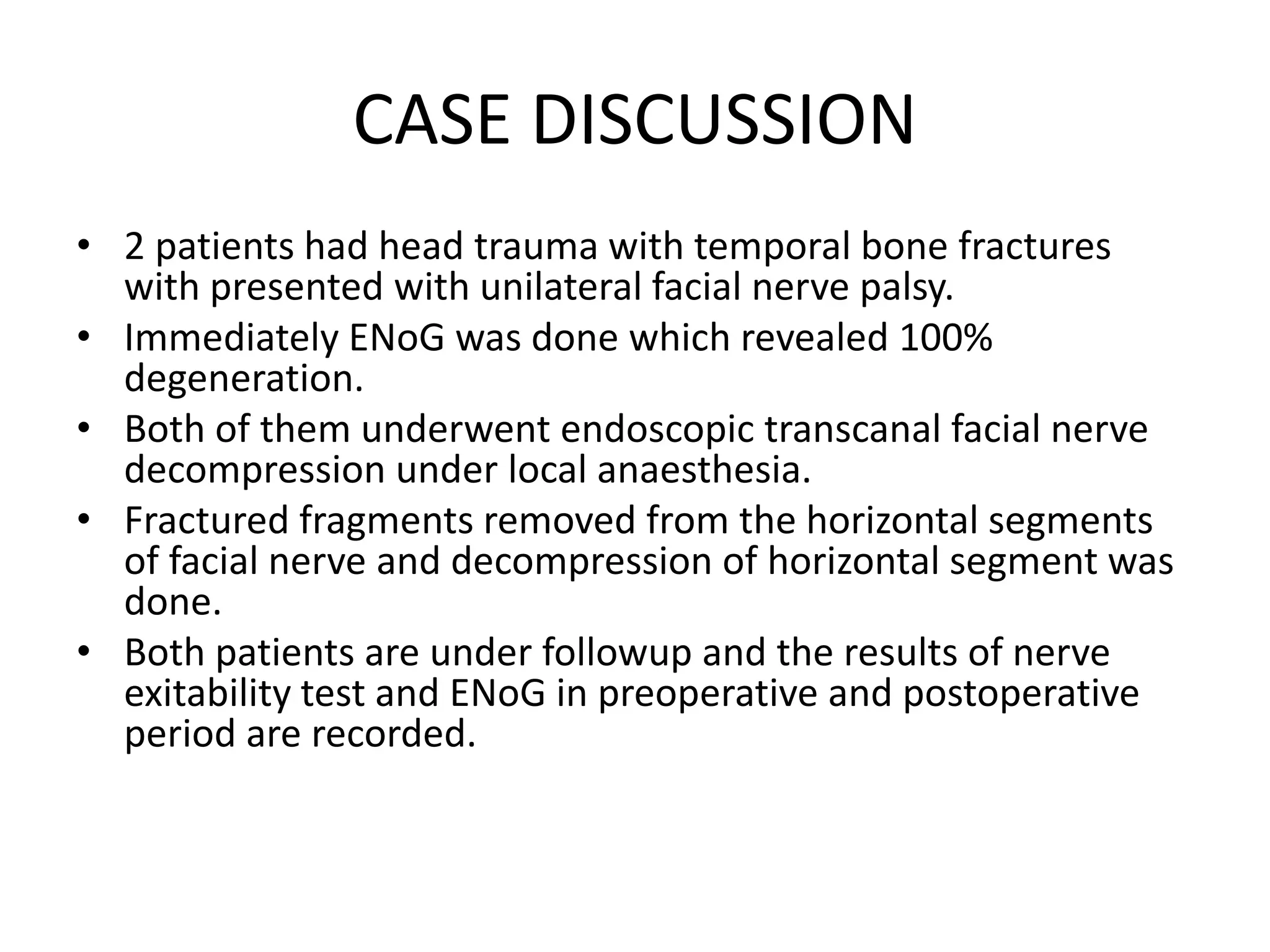 Transcanal facial nerve decompression under local anaesthesia report of ...