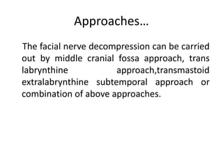 Transcanal facial nerve decompression under local anaesthesia report of ...