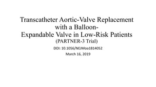 Transcatheter Aortic-Valve Replacement with a Balloon-Expandable Valve ...