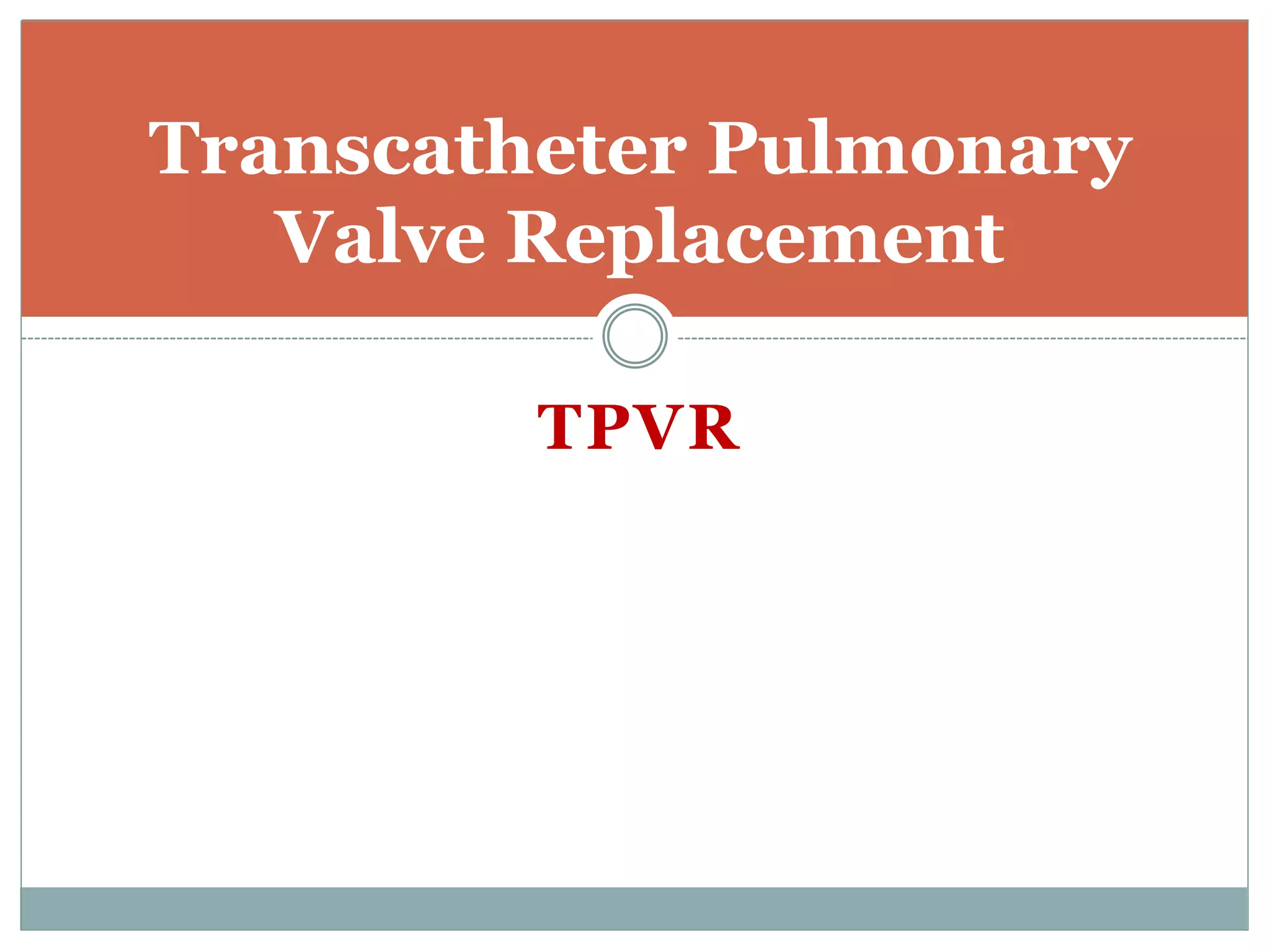 Transcatheter therapies for congenital heart disease | PPTX