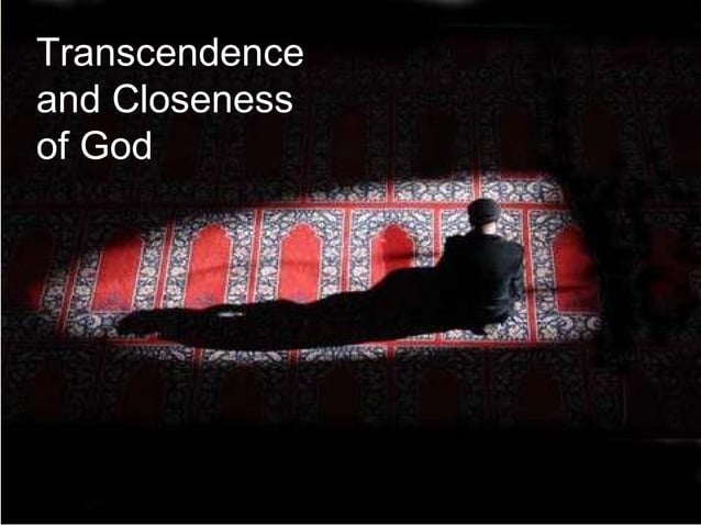 Transcendence And Closeness Of God | PPT | Islam | Religion & Spirituality