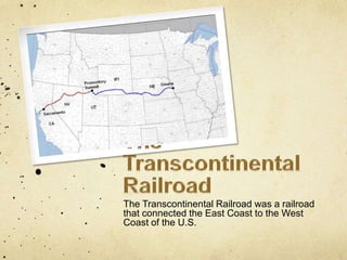 Transcontinental railroad | PPTX
