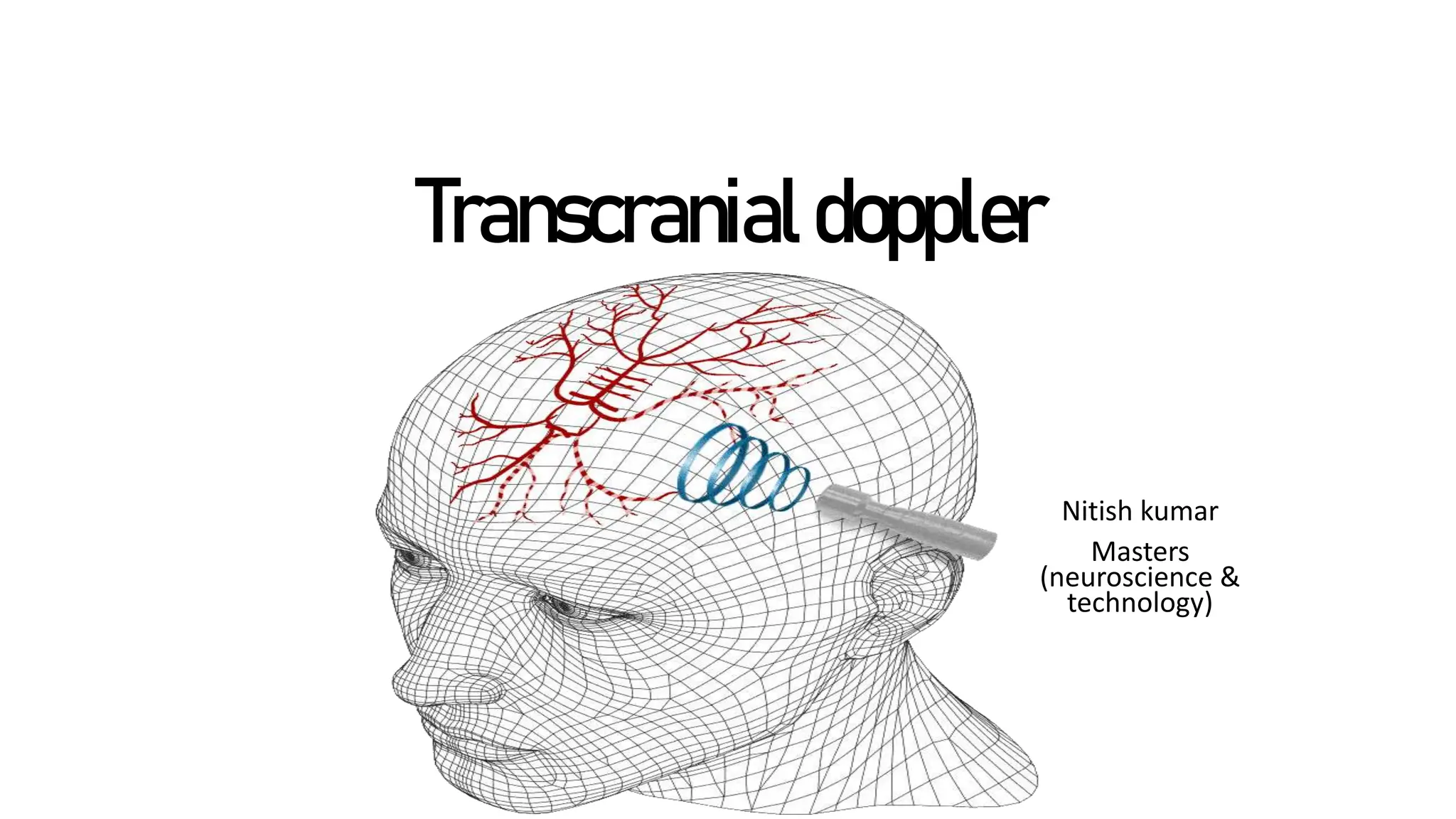 Transcranial doppler ultrasound, principles and procuderes | PPTX
