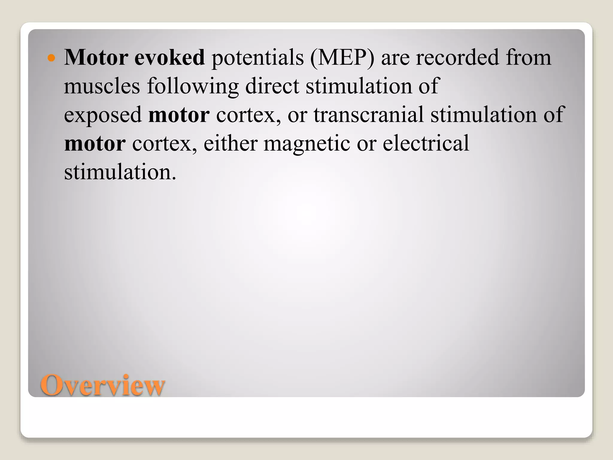 Overview on Motor evoked potential | PPTX