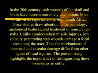 Transcranial stab wounds morbidity and medicolegal awareness. | PPT ...