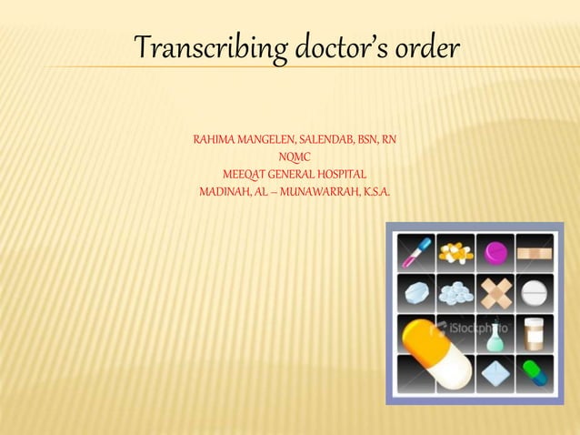 Transcribing doctor's order | PPTX | Pharmaceutical Drugs | Medical Health