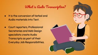 Services and Formats involves in Audio Typing Transcription | PPT