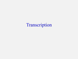 Transcription.ppt