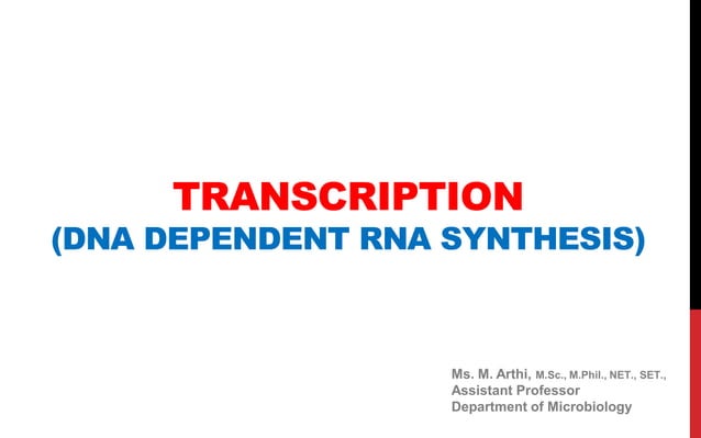 Transcription - DNA dependent RNA synthesis.pptx